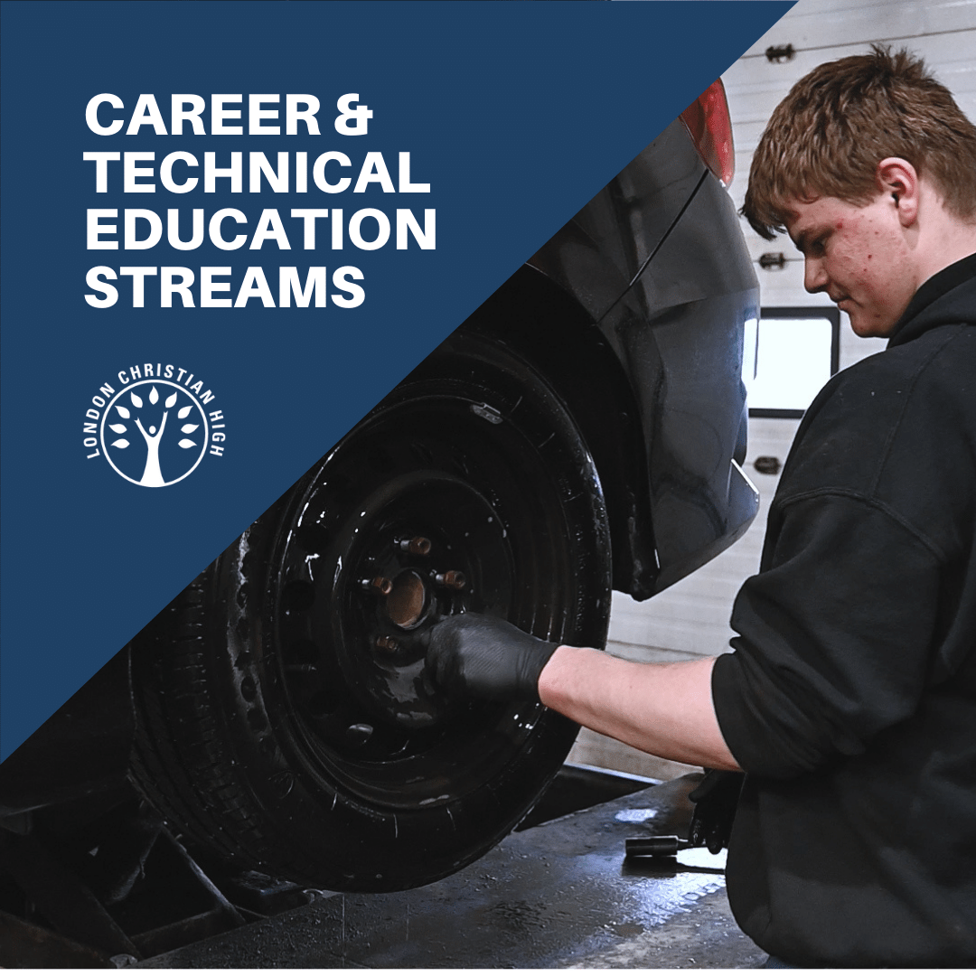 Career & Technical Education Pathways - London Christian High